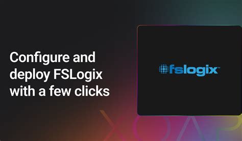 Configure And Deploy Fslogix With A Few Clicks Xoap
