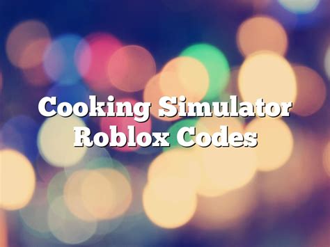 Cooking Simulator Roblox Codes October 2025