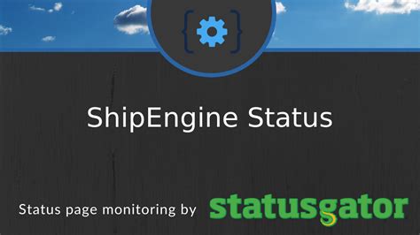 shipengine api dashboard status check if shipengine api dashboard is