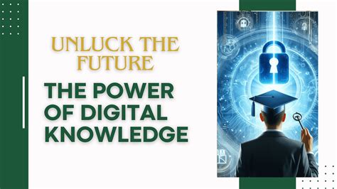 Unlocking Your Future The Power Of Digital Knowledge