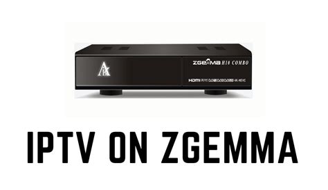iptv on zgemma how to stream iptv videos on zgemma set top box