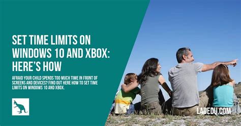 How To Limit Screen Time On Windows 10 And Xbox La De Du