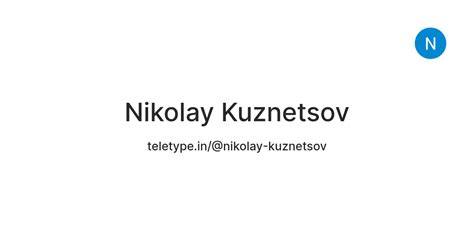 nikolay kuznetsov — teletype