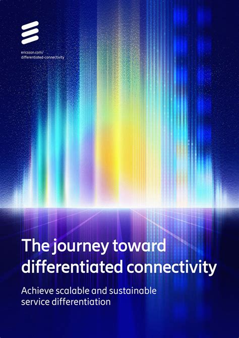 The Journey Toward Differentiated Connectivity White Paper By Ericsson Mobile Europe