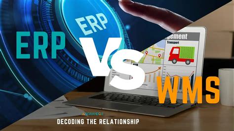 Decoding The Relationship WMS Vs ERP