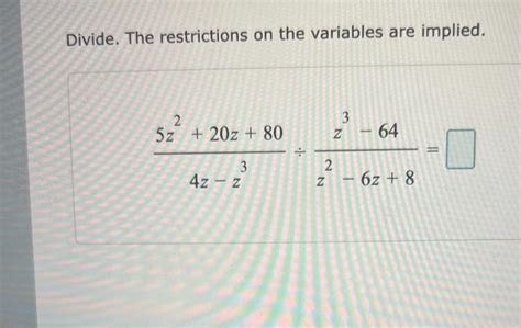 Solved Multiply The Restrictions On The Variables Are