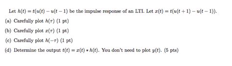 solved let h t t u t u t 1 be the impulse response