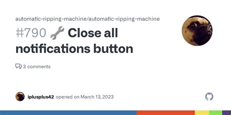 🔧 Close All Notifications Button · Issue 790 · Automatic Ripping Machineautomatic Ripping