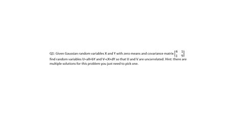 Solved Q Given Gaussian Random Variables X And Y With Zero Chegg
