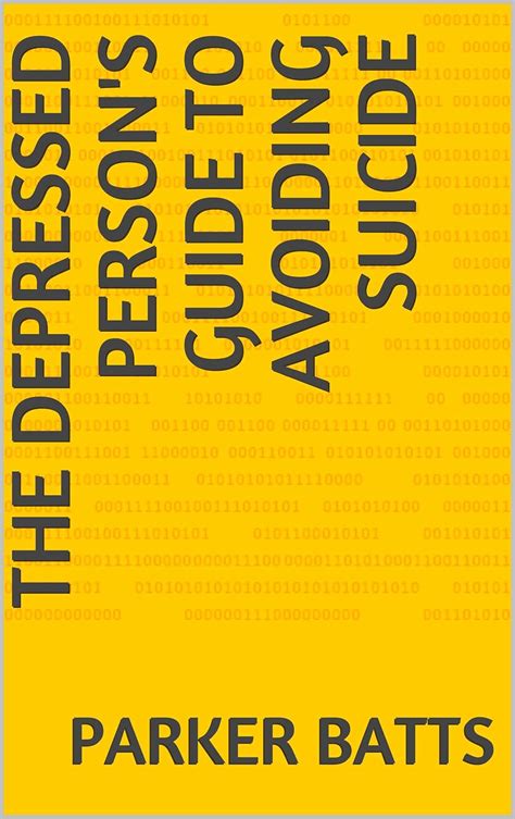 The Depressed Persons Guide To Avoiding Suicide Kindle Edition By