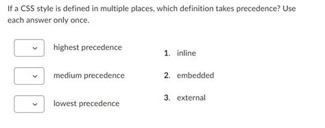 Solved If A CSS Style Is Defined In Multiple Places Which Chegg Com
