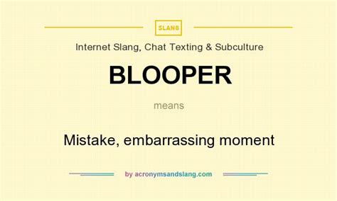 What Does Blooper Mean Definition Of Blooper Blooper Stands For