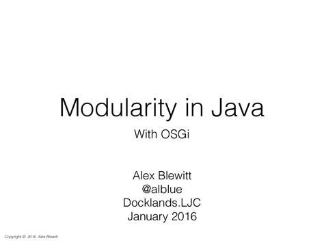 Modularity In Java With Osgi Speaker Deck