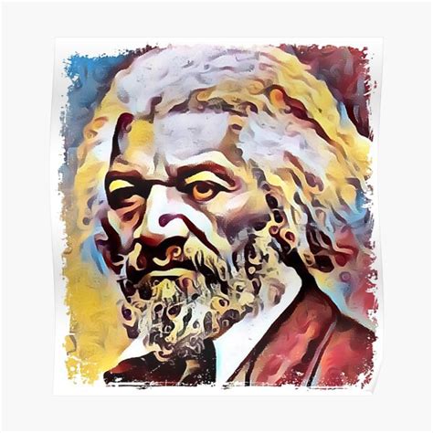 Frederick Douglass Poster For Sale By Wyllie Redbubble