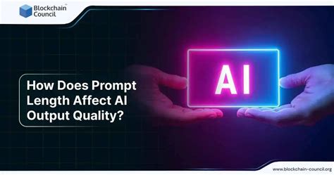 How Does Prompt Length Affect Ai Output Quality