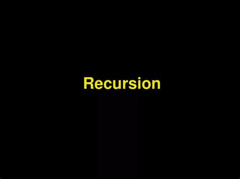ppt recursion powerpoint presentation free download id 9675549