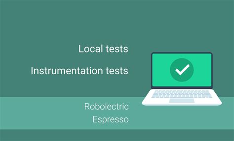 Local And Instrumentation Tests In Android