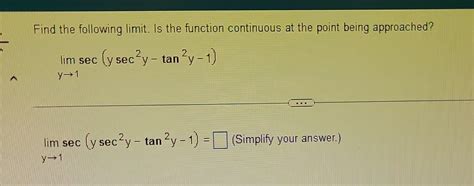 Solved Find The Following Limit Is The Function Continuous Chegg