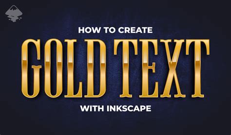 How To Create A Gold Effect With Inkscape Logos By Nick