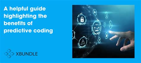 Predictive CodingBenefits And AdvantagesXBundle