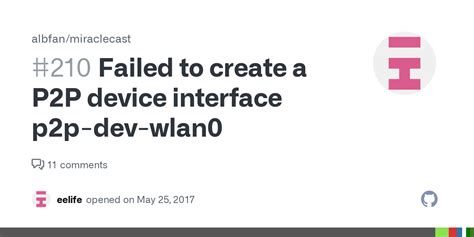 Failed To Create A P2p Device Interface P2p Dev Wlan0 · Issue 210 · Albfanmiraclecast · Github