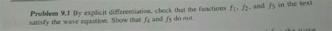 problem 9 1 by explicit differentiation check that