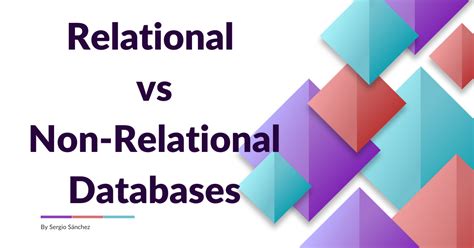 Relational Vs Non Relational Databases A Comprehensive Comparison By