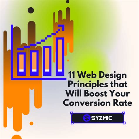 11 Web Design Principles That Will Boost Your Conversion Rate Syzmic