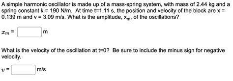 Solved A Simple Harmonic Oscillator Is Made Up Of A Chegg