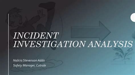 [ppt] Incident Investigation Analysis Nalicia Stevenson Addo Safety Powerpoint Presentation