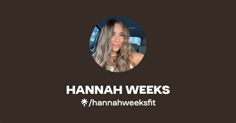 HANNAH WEEKS Instagram TikTok Linktree