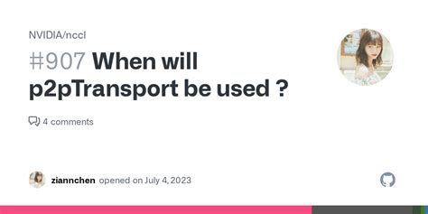 When Will P2ptransport Be Used · Issue 907 · Nvidianccl · Github