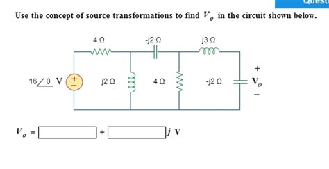 Solved Use The Concept Of Source Transformations To Find Vo
