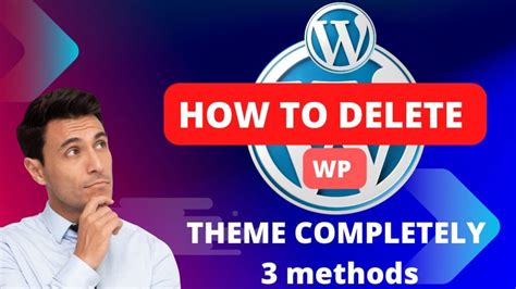 how to delete a wordpress theme completely 3 effective methods dk theme