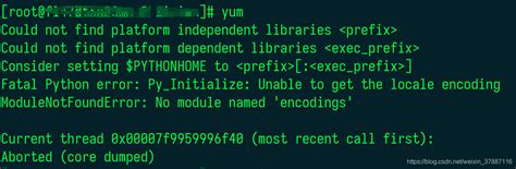 Linux Yum 报错 Modulenotfounderror No Module Named ‘encodings‘modulenotfounderror No Module