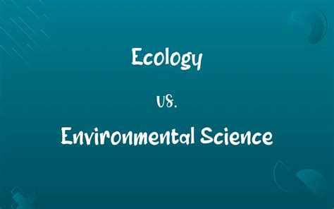 Ecology Vs Environmental Science Know The Difference