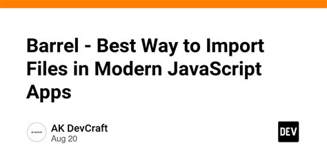 Barrel Best Way To Import Files In Modern Javascript Apps Dev Community Barrel Best Way To Import Files In Modern Javascript Apps Dev Community
