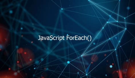 Javascript Foreach Method 3 Best Examples