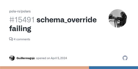 schema overrides failing · issue 15491 · pola rs polars · github