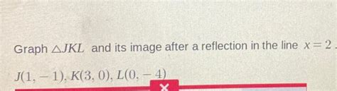 solved graph ajkl and its image after a reflection in the