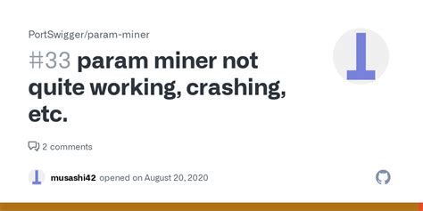 param miner not quite working crashing etc · issue 33 · portswigger