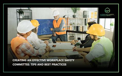 Creating An Effective Workplace Safety Committee