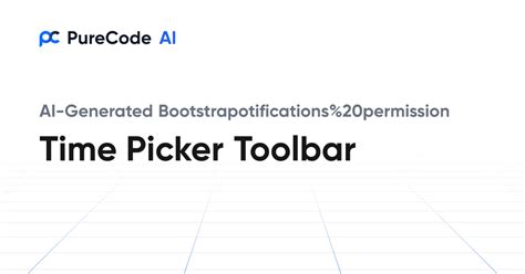 Build Great Bootstrapotifications20permission Time Picker Toolbar