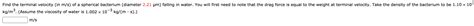Solved Find The Terminal Velocity In M S Of A Spherical