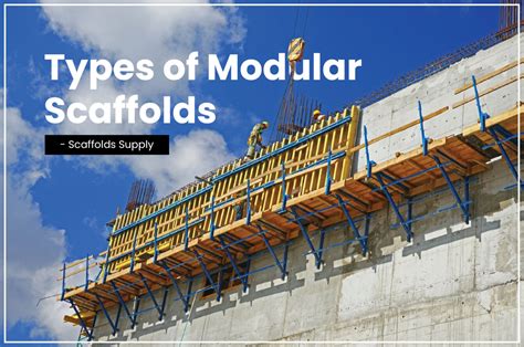 Types Of Modular Scaffolds Scaffolds Supply