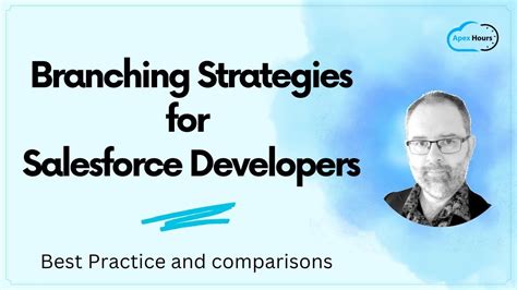 Branching Strategies For Salesforce Apex Hours
