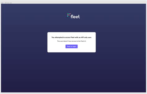 ability to create a fleet user that can only access the api · issue