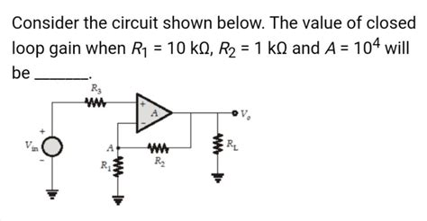 Solved Consider The Circuit Shown Below The Value Of Closed Chegg