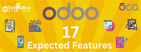 Everything About Odoo 17 And Features To Expect From The Release By Techultra Solutions Medium