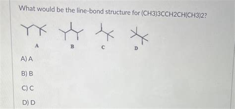 Solved What Would Be The Line Bond Structure For